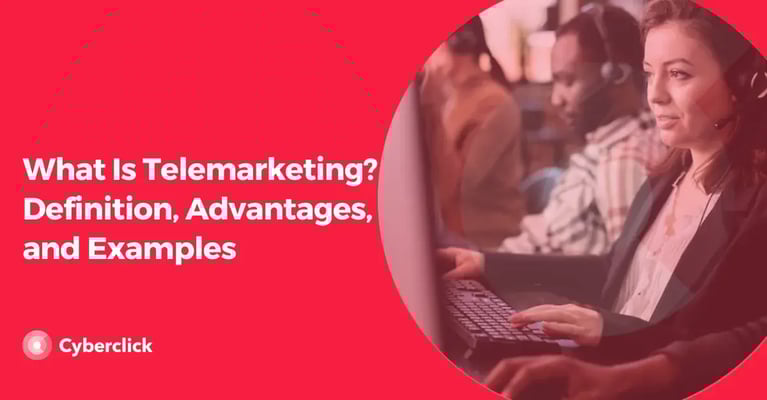 What Is Telemarketing? Definition, Advantages, and Examples